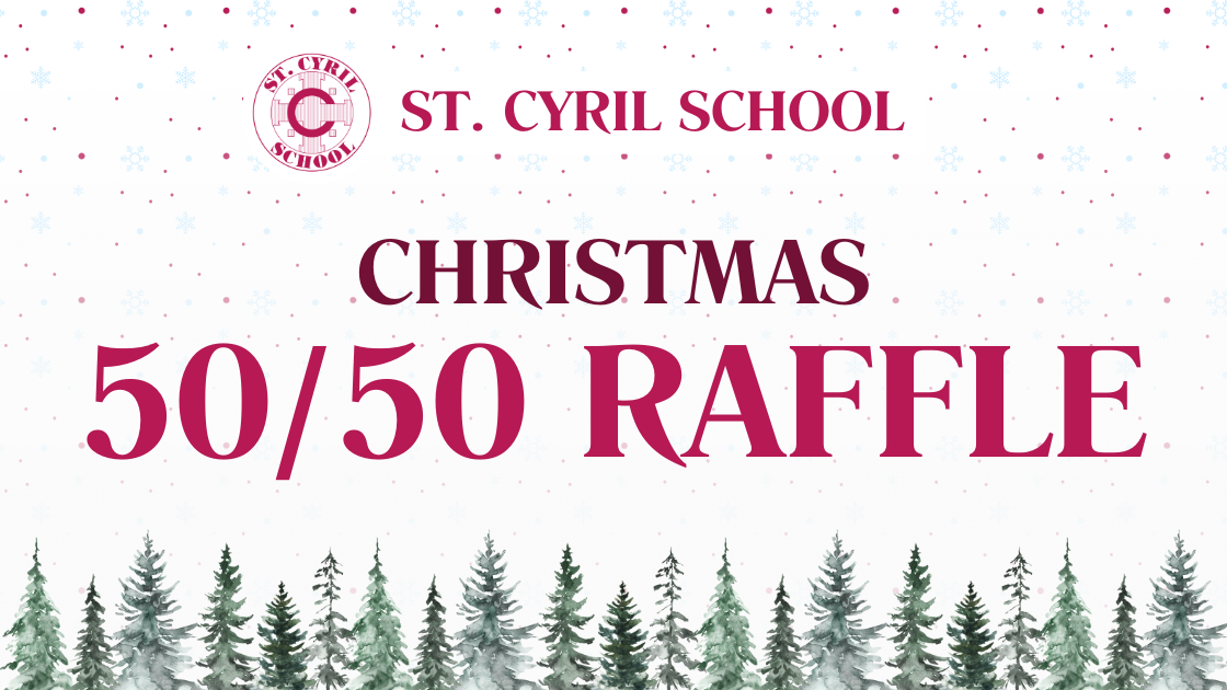 2025 St. Cyril School 50/50 presented by the CCEF | Rafflebox
