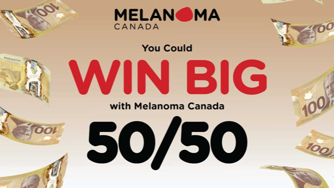 Melanoma Canada 50/50 May - June 2026