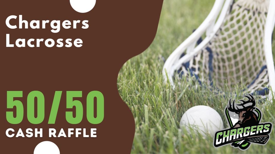 Chargers Lacrosse 50/50 Cash Raffle Fundraiser
