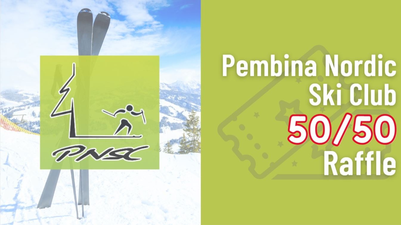 Pembina Nordic Ski Club 50/50 | Rafflebox
