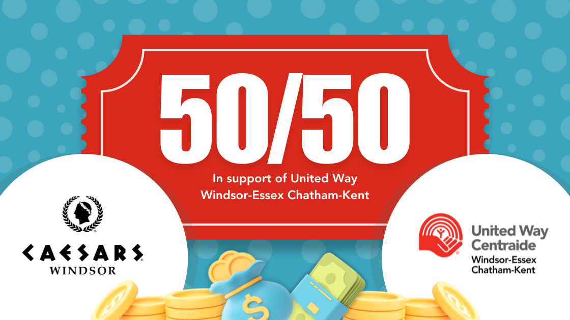 Caesars Windsor – United Way 50:50 Raffle | Rafflebox