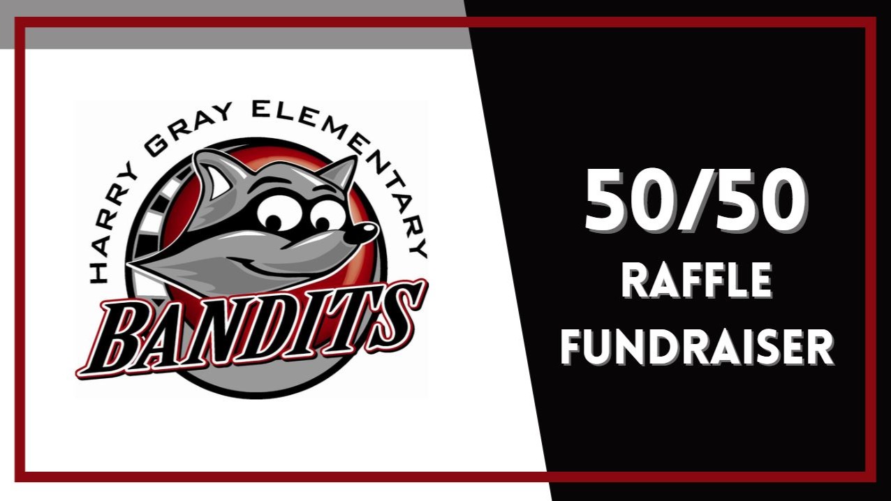 Harry Gray School 50/50 raffle